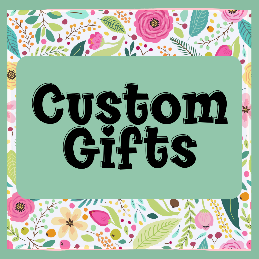 All Things Custom! If you can dream it, I can create it ...